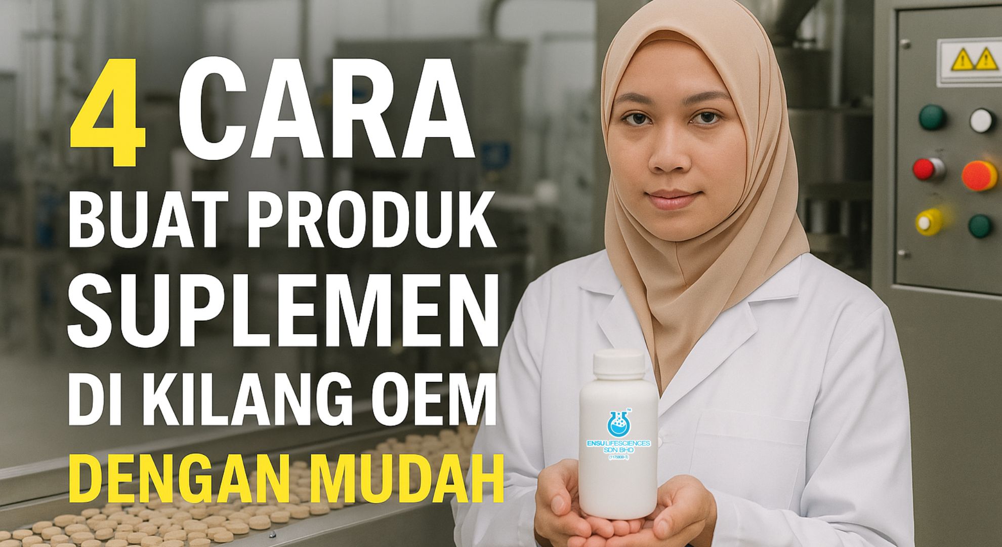4 Cara Buat Produk Suplemen Di Kilang OEM Dengan Mudah