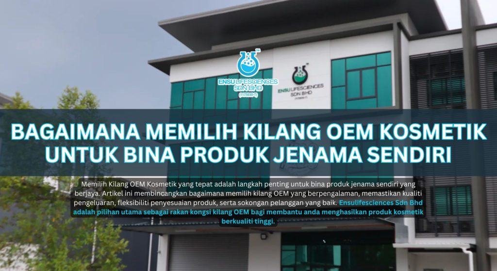 8 Cara Bina Produk Jenama Sendiri di Kilang OEM